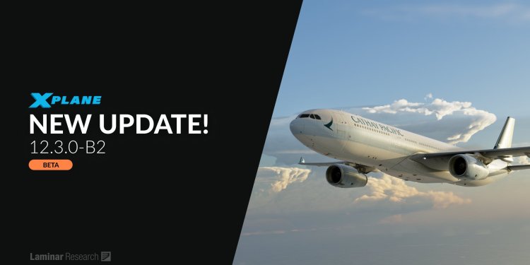 X-Plane 12 Gets Second Beta Patch for Weather Update 12.3.0 ...